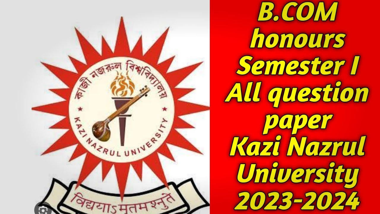 B.COM honours semester I all question paper Kazi Nazrul university//Knu ...