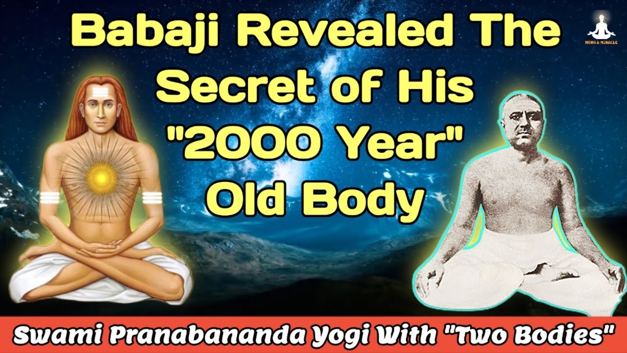Babaji Revealed His "2000 Year Old Body" Secret To Swami Pranabananda ...