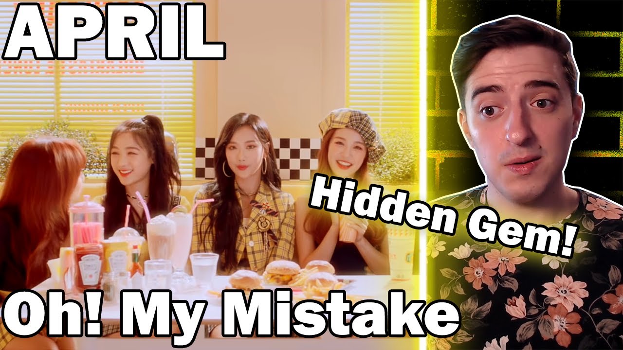 APRIL(에이프릴) - Oh! My Mistake MV | REACTION - YouTube