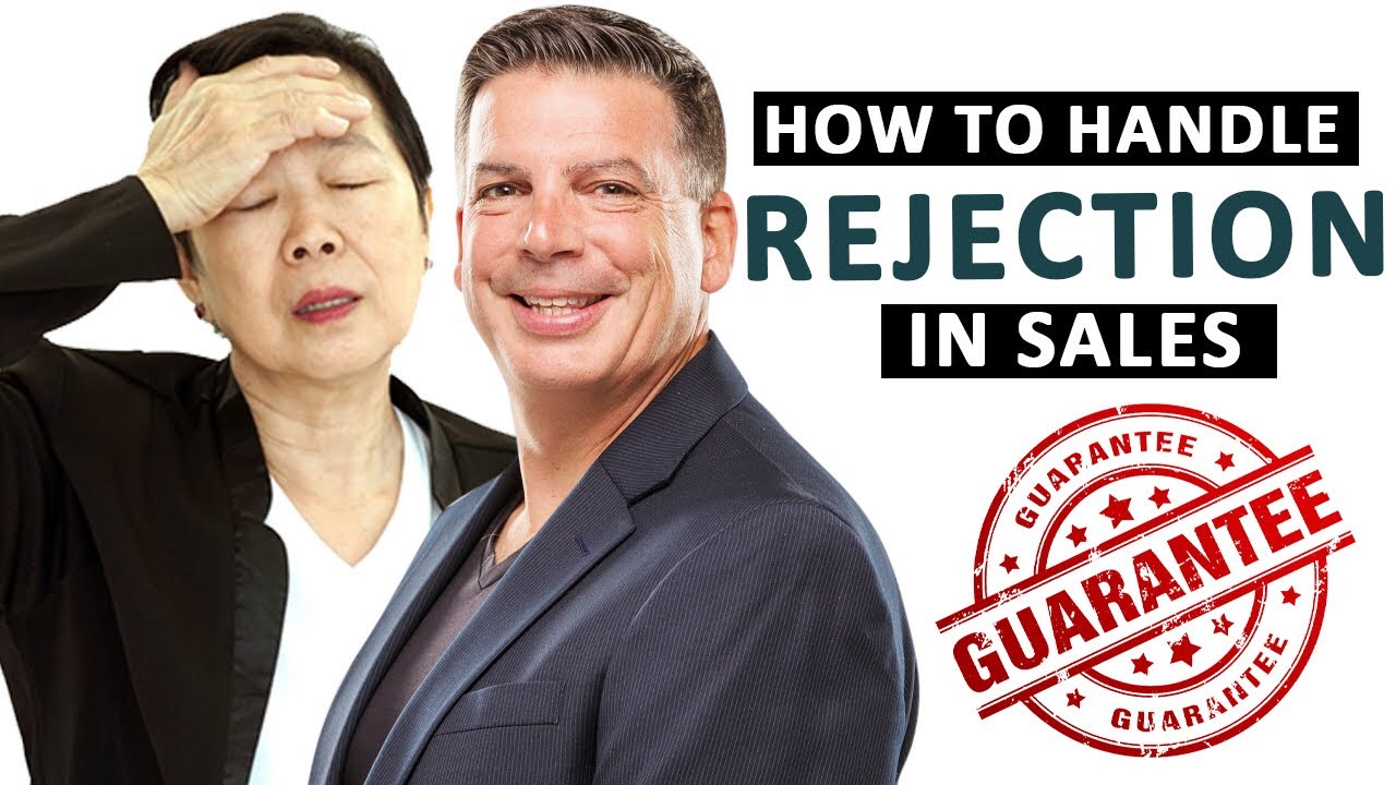 How To Handle Rejection In Sales | The Importance Of Believing In ...