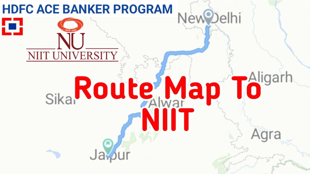 Route Map to NIIT University || HDFC ACE BANKER PROGRAM || Easy ...