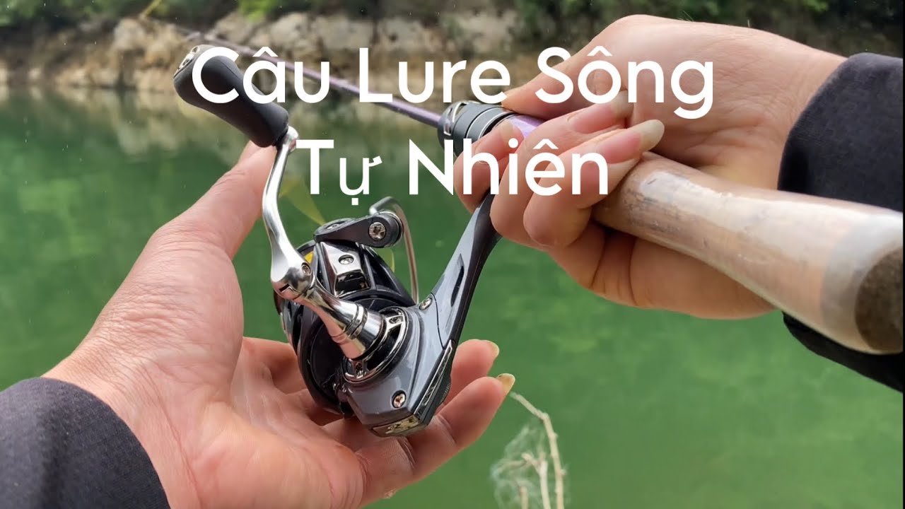 CÂU LURE SÔNG TỰ NHIÊN | Bí Mật Câu Cá Ở Sông Đà - Natural River Lure ...