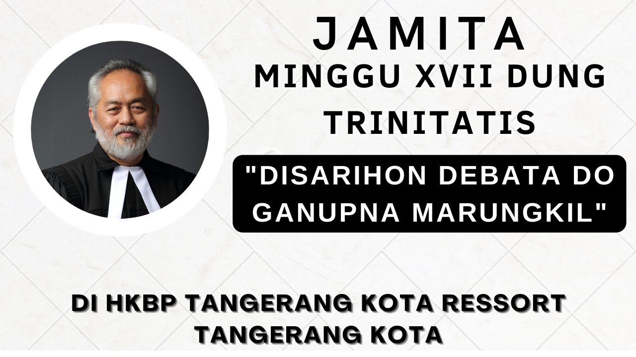 JAMITA MINGGU XVIII DUNG TRINITATIS || Kadep Marturia HKBP - YouTube