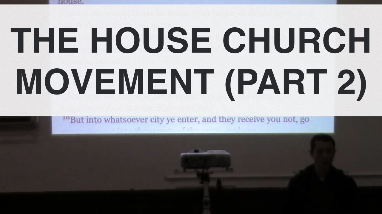 The House Church Movement 2 (Paid Offices, Apostle Paul, Hirelings ...