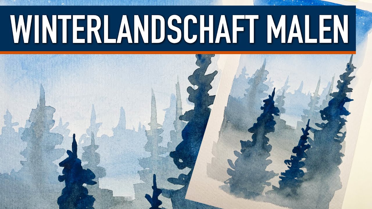 Winterlandschaft Malen 🌲 mit Aquarelle- oder Wasserfarben - Komplette ...