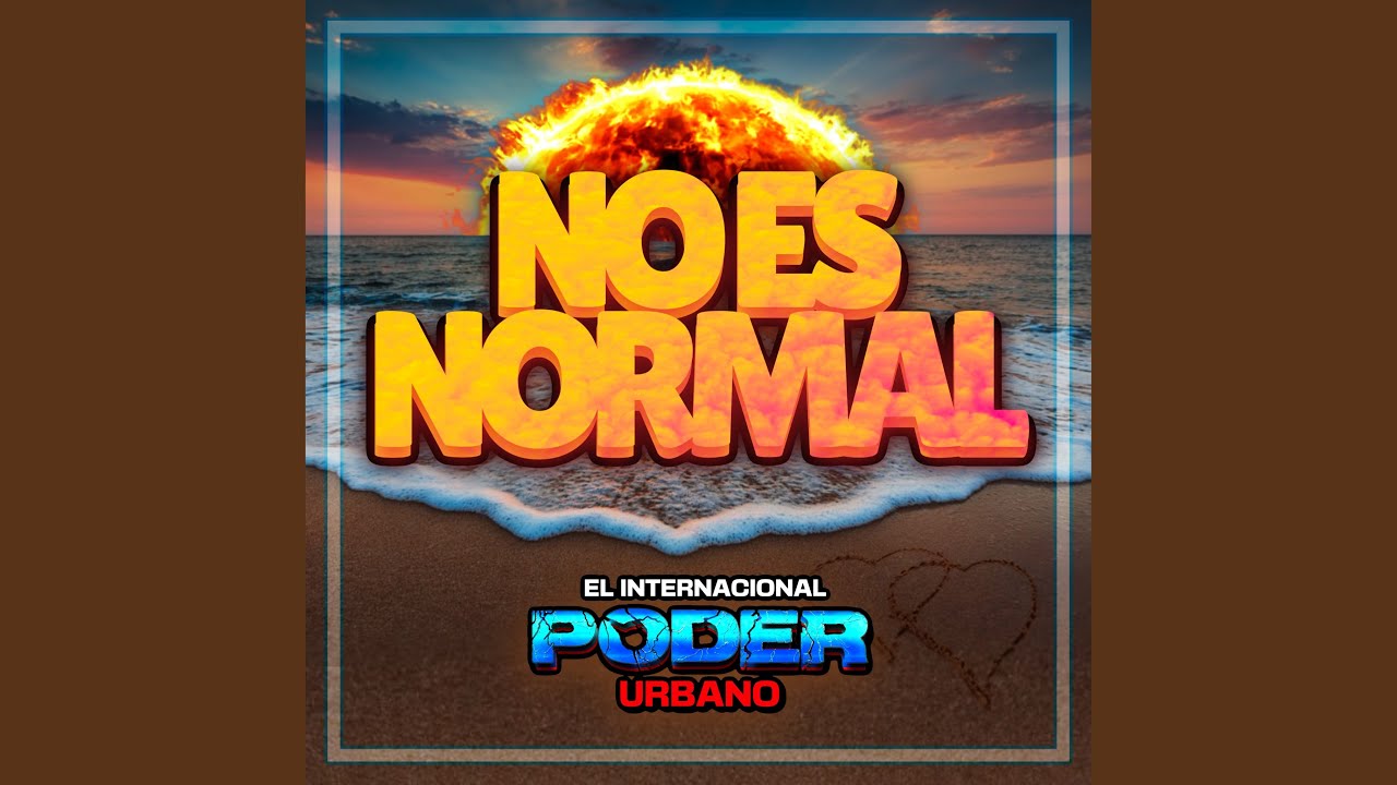 No Es Normal - YouTube
