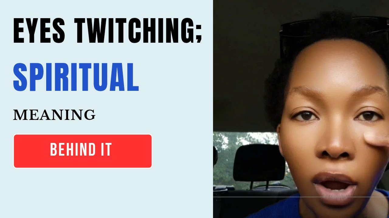 Eye Twitching? Spiritual Meaning behind it. Top VS Bottom Explained ...