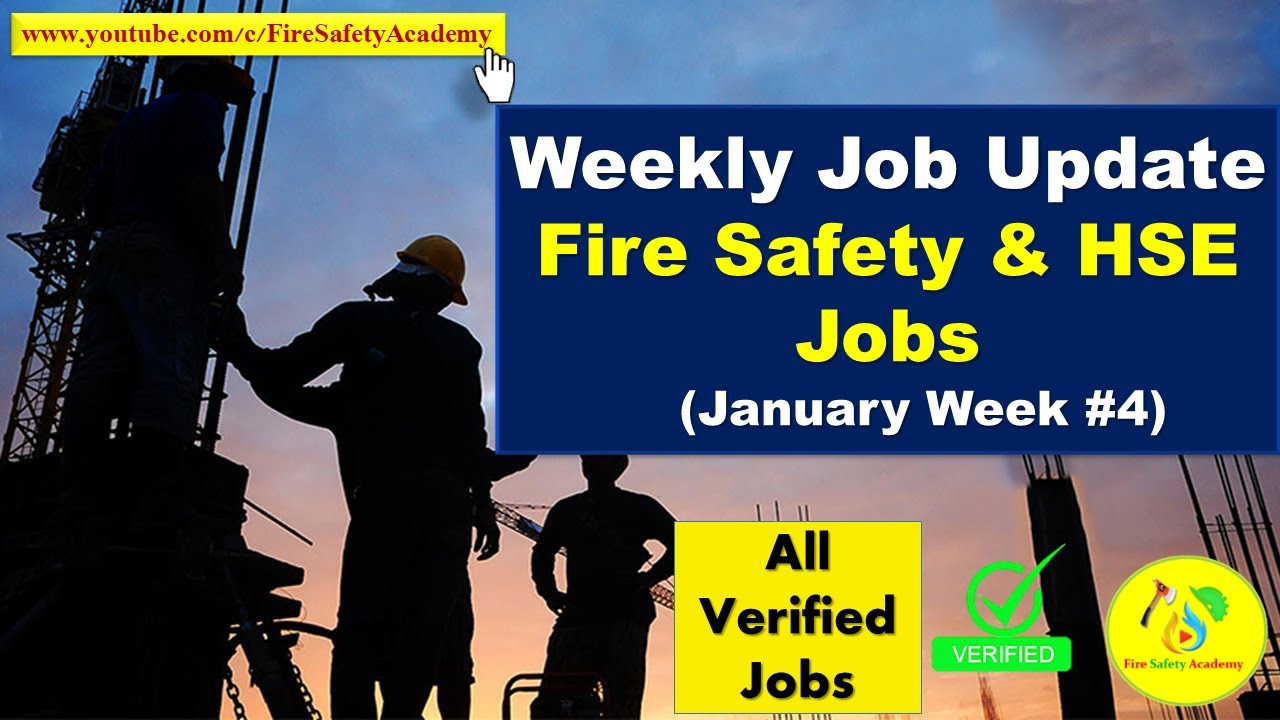 Fire Safety & HSE/EHS Jobs | January Week #4 | Weekly Safety Job ...