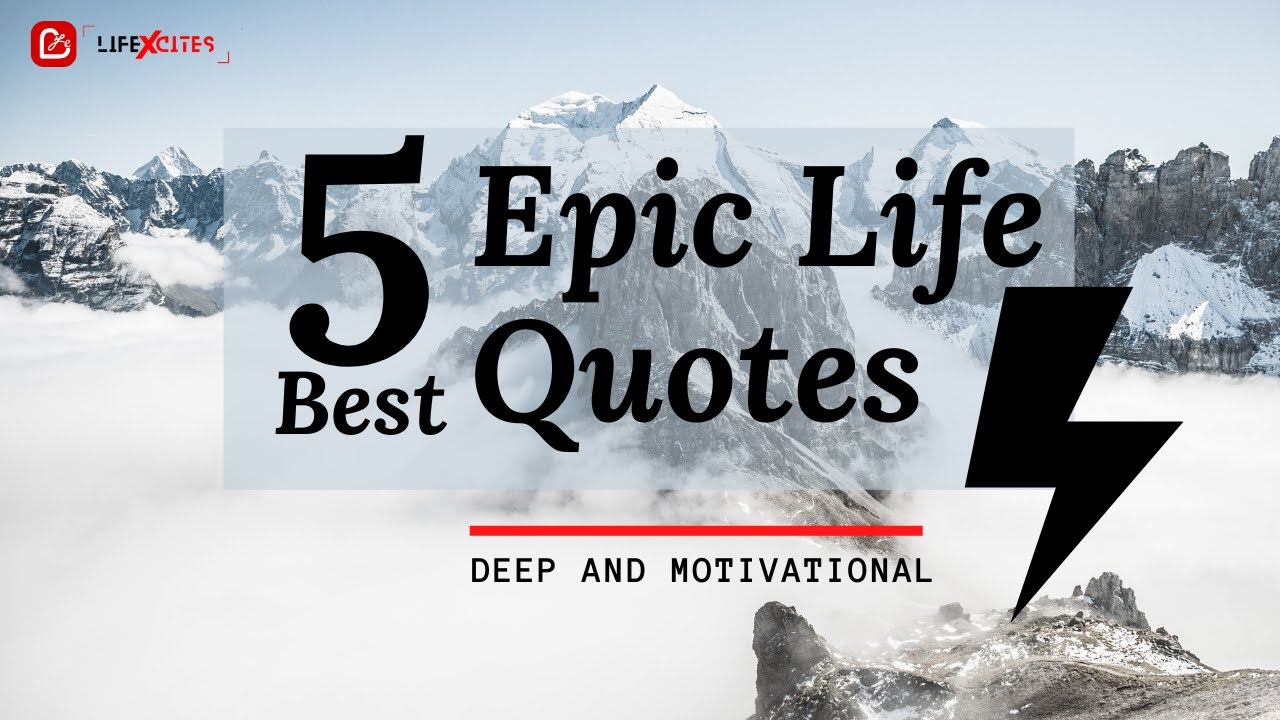 Epic Life Quotes