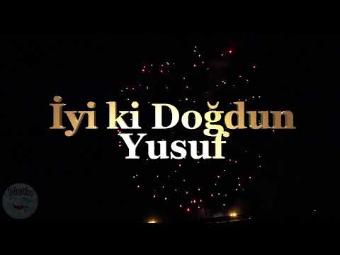 İyi ki Doğdun Yusuf, Mutlu Yıllar Yusuf, Doğum Günü Mesajları,Doğum Günün Kutlu Olsun Yusuf