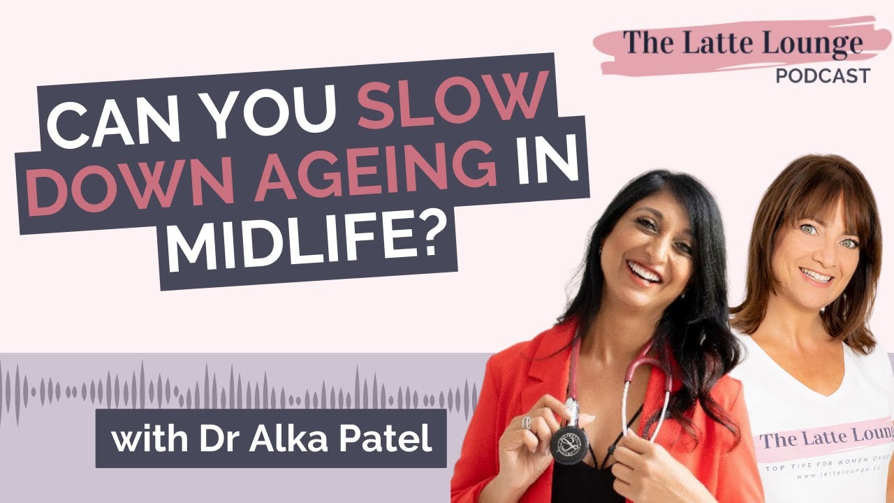 Can you slow down ageing in midlife? with Dr Alka Patel - YouTube