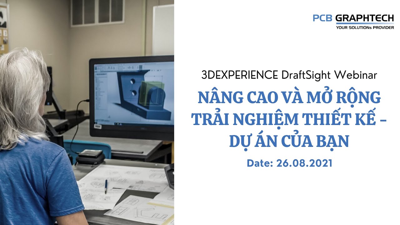 3DEXPERIENCE DraftSight Webinar| Nâng Cao & Mở Rộng Trải Nghiệm Thiết Kế - Dự Án Của Bạn - YouTube