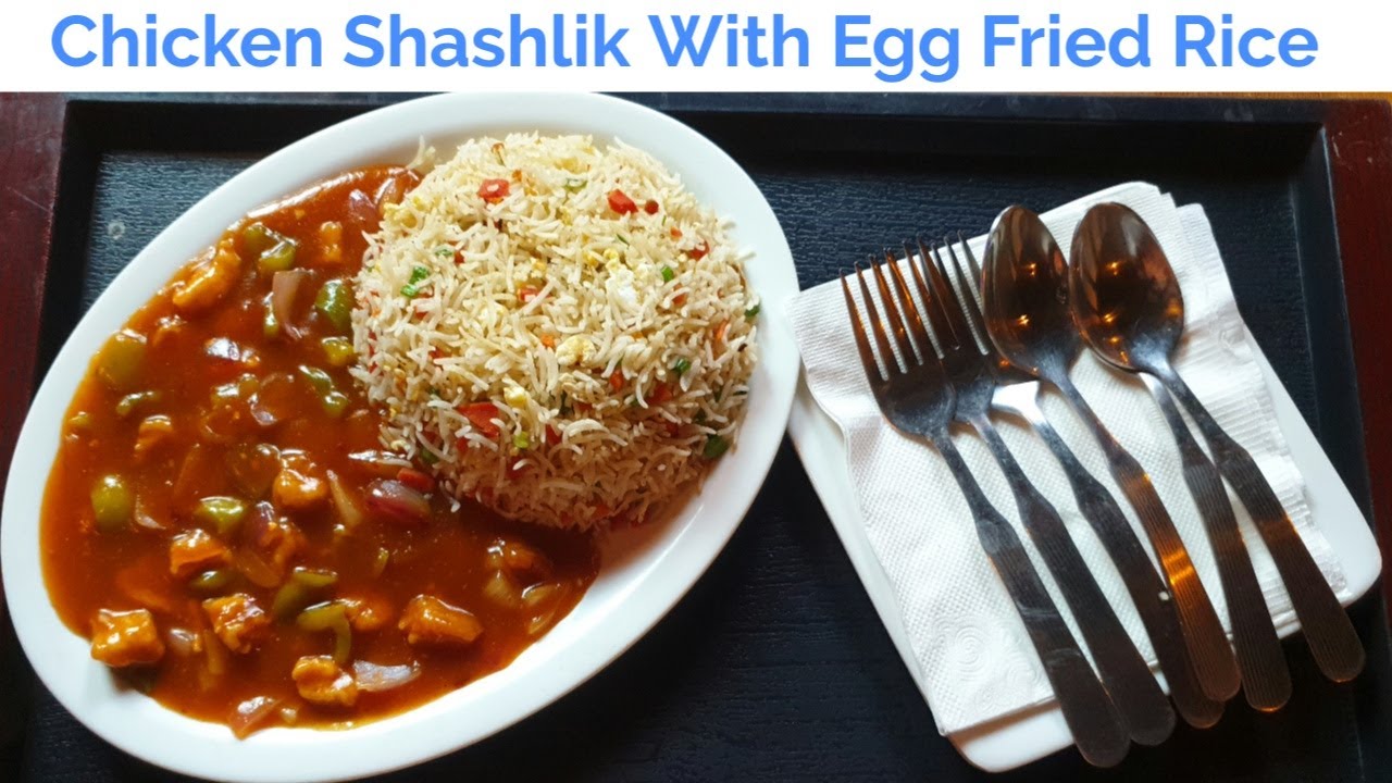 Chicken Shashlik With Egg Fried Rice Original Restaurant Recipe - YouTube