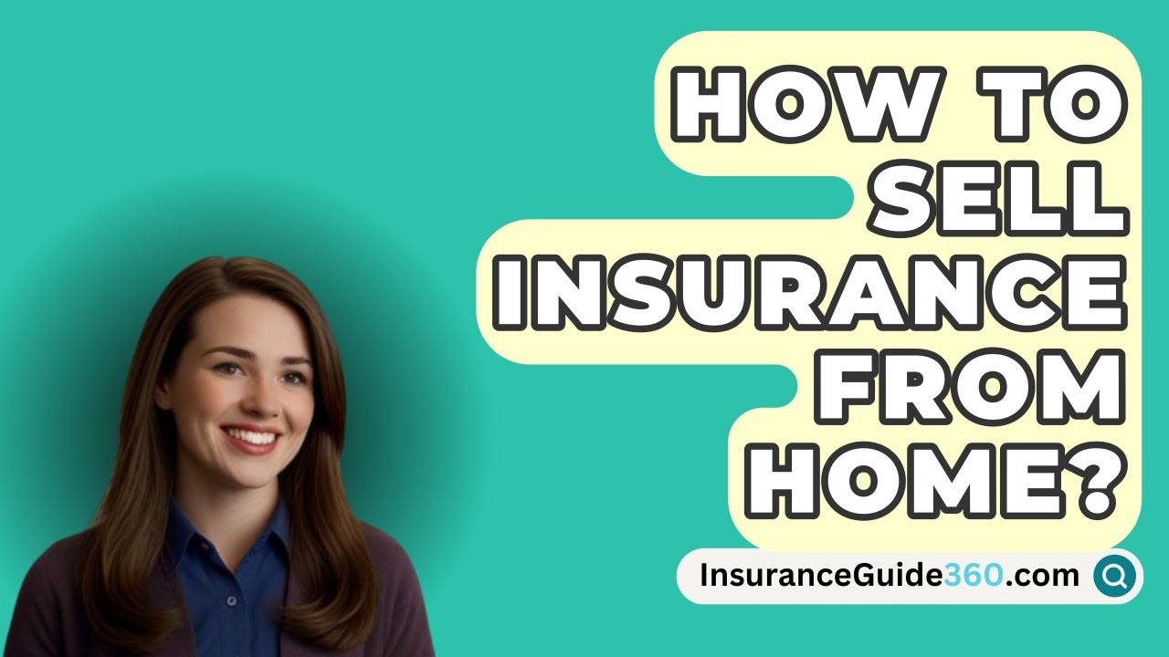 How To Sell Insurance From Home? - InsuranceGuide360.com - YouTube