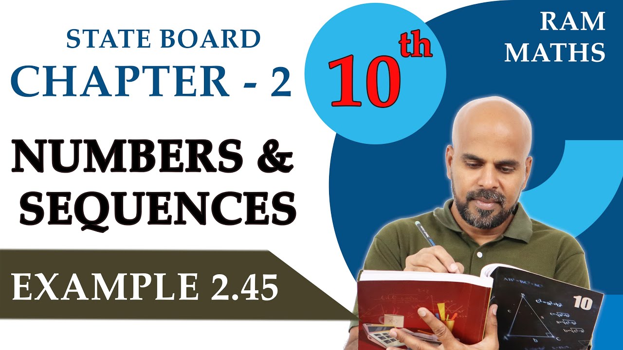 10th | EXAMPLE 2.45 | NUMBERS AND SEQUENCES | CHAPTER 2 | STATE BOARD ...