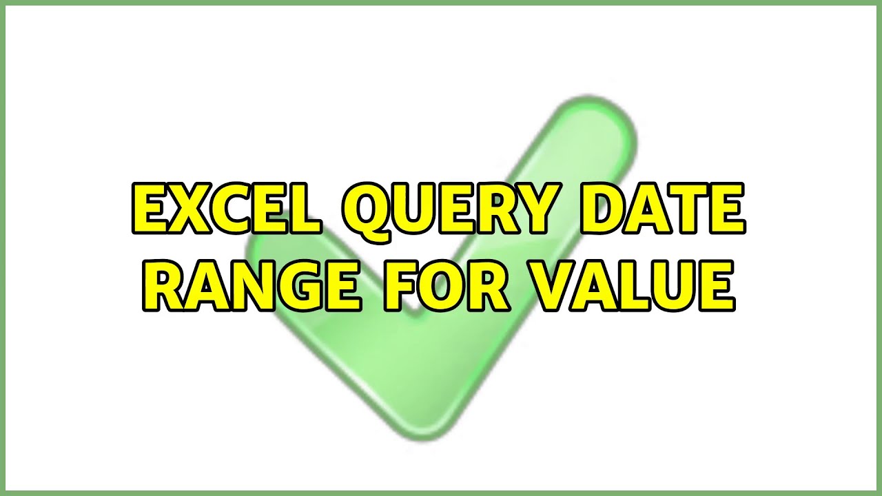 Excel Query Date Range For Value YouTube excel-query-date-range-for-value-youtube