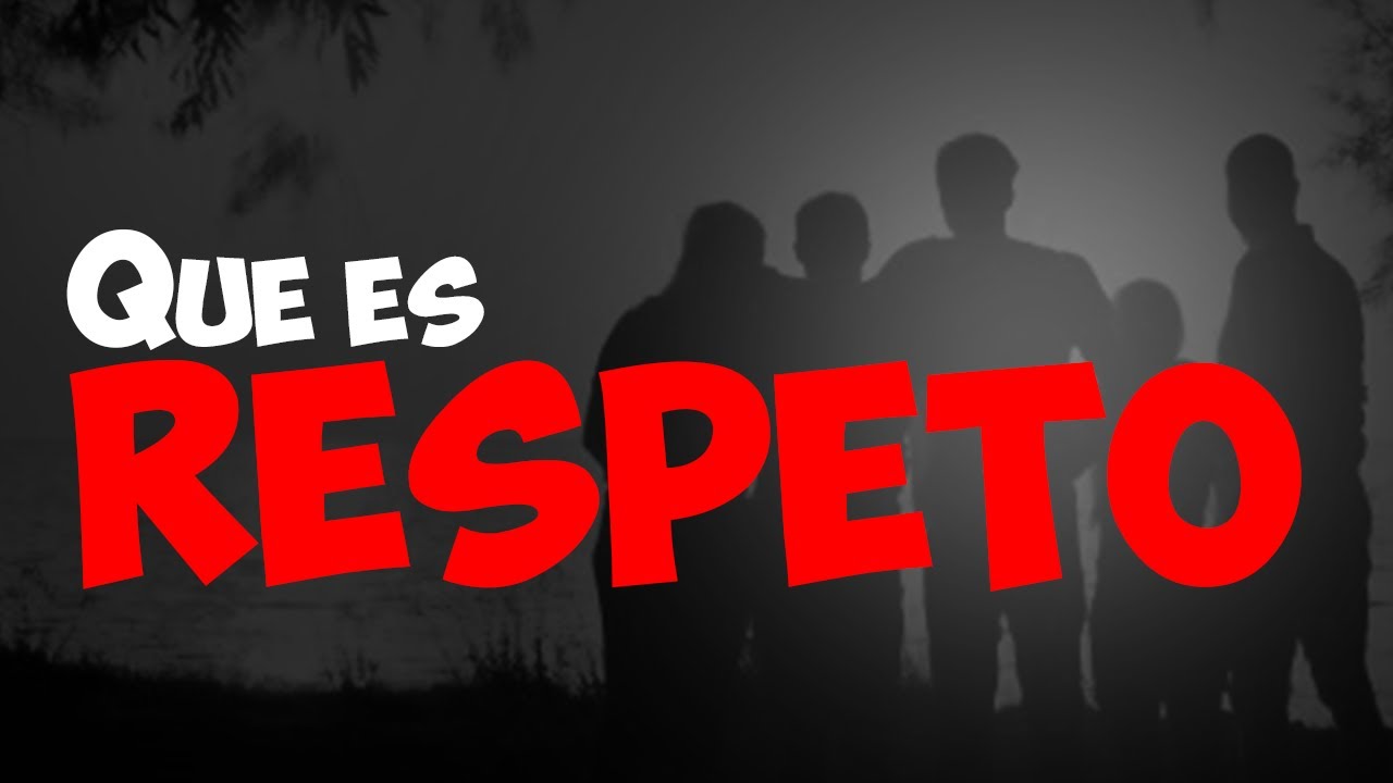 🔴¿Que es el RESPETO? - YouTube