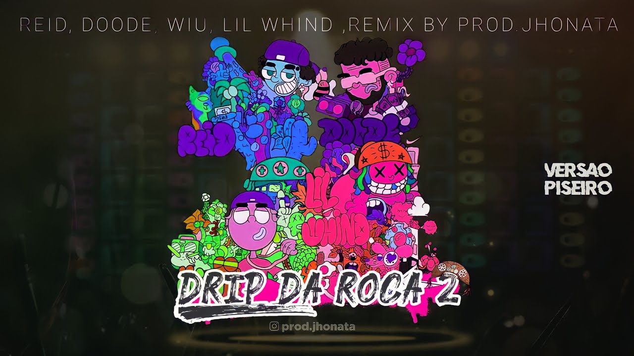 DRIP DA ROÇA 2 - Reid, Doode, Wiu, Lil Whind (REMIX PISEIRO) by Prod ...