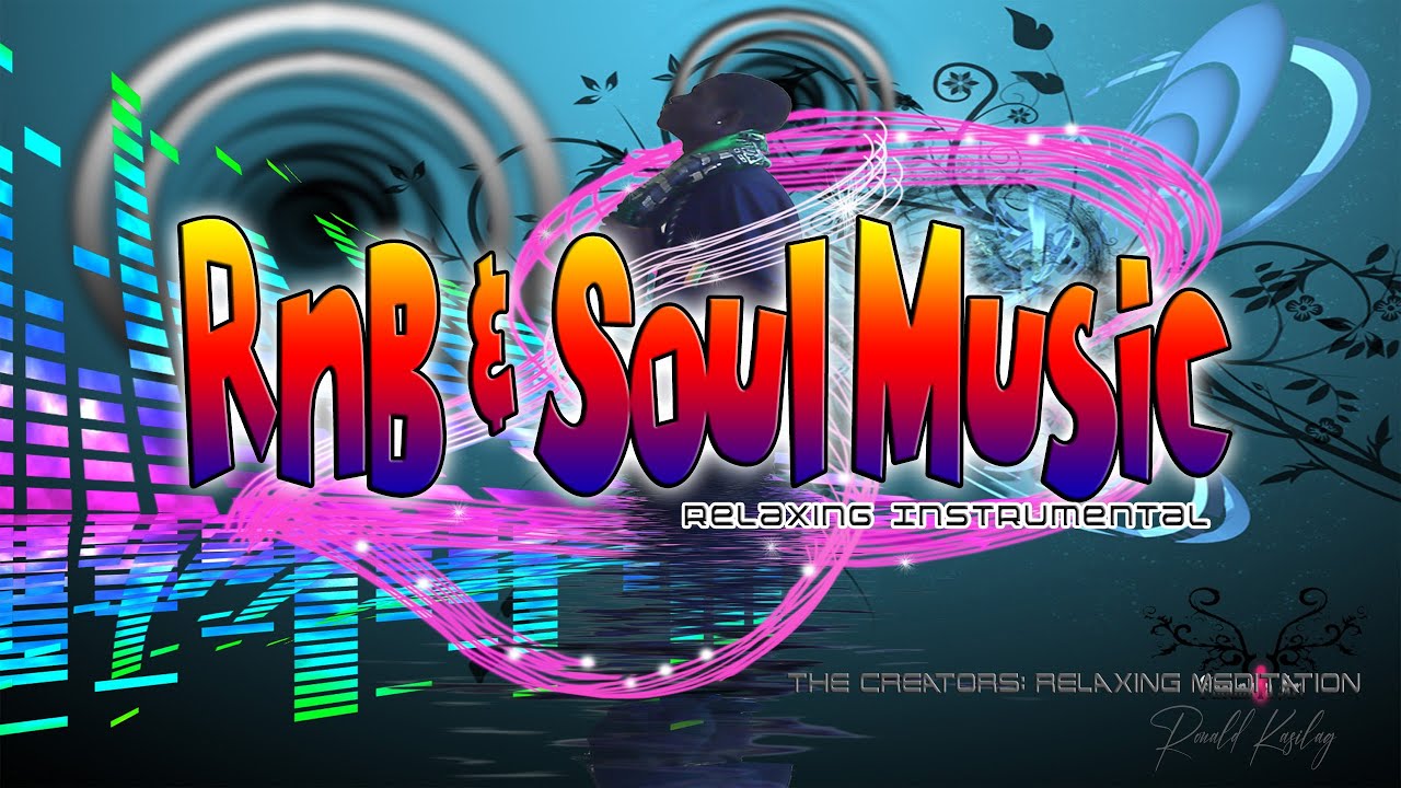 1 Hour Relaxing Instrumental R&B and Soul Music, Rhythm and Blues Music ...