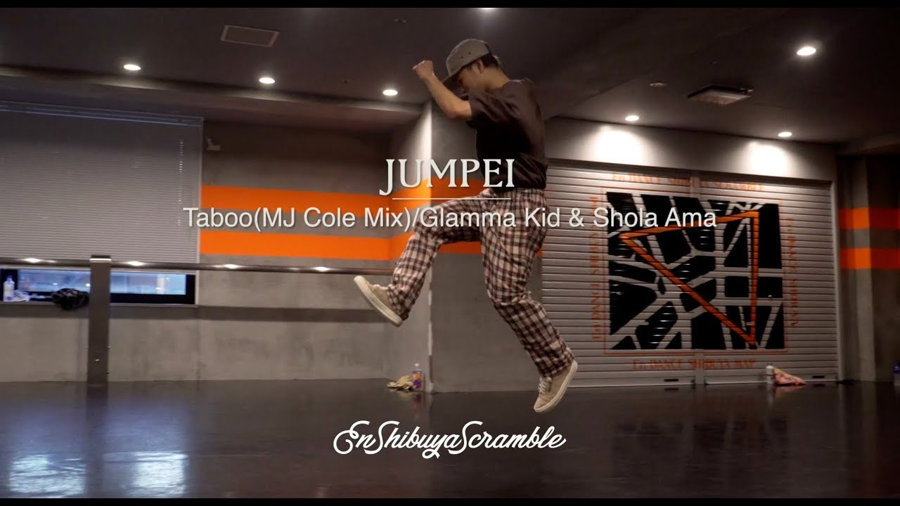 JUMPEI"Taboo(MJ Cole Mix)/Glamma Kid & Shola Ama"@En Dance Studio ...