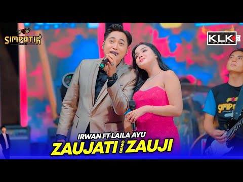 LAILA AYU FT IRWAN - ZAUJI ZAUJATI - SIMPATIK MUSIC - KUTOGIRANG NGORO - KLK AUDIIO