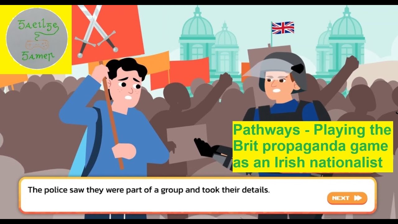 Pathways - playing the Brit propaganda game as an Irish nationalist ...