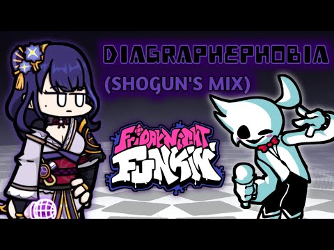 Diagraphephobia(Shogun's mix)(But Shogun raiden and @CutePhantom sing ...