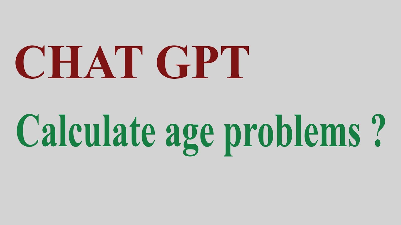 Calculate the age - Chat gpt - YouTube