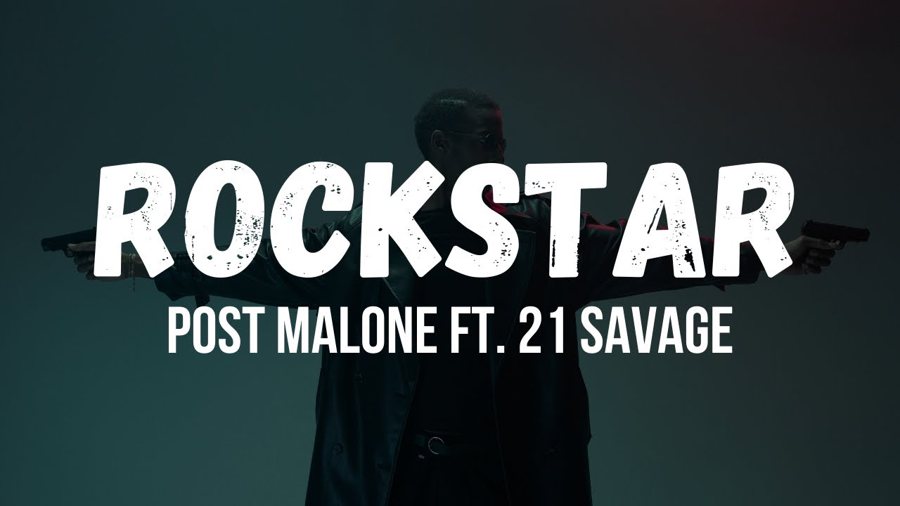 Rockstar - Post Malone FT. 21 SAVAGE - YouTube