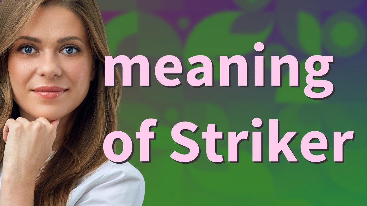 Striker | meaning of Striker - YouTube