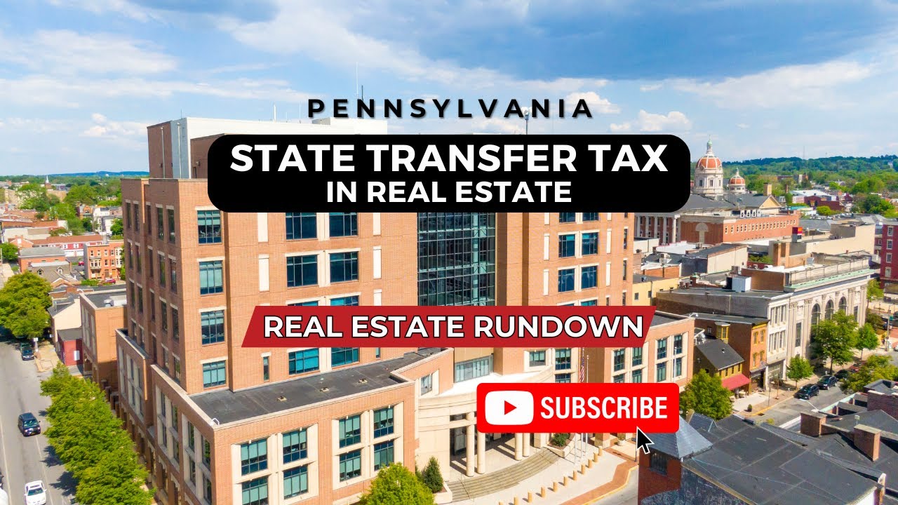 Pennsylvania State Transfer Tax in Real Estate transaction - What you ...