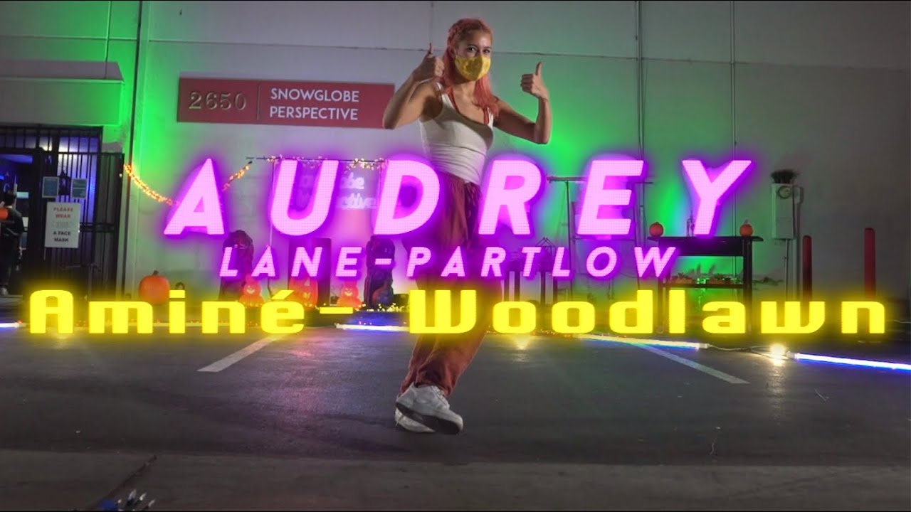 Audrey Lane-Partlow Choreography | Aminé - Woodlawn | Snowglobe ...