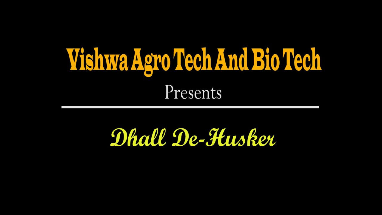"VISHWA" DHALL DEHUSKER MACHINE | DHALL PROCESSOR | DHALL MILL ...