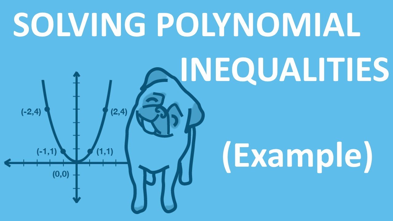 ʕ•ᴥ•ʔ Solving Polynomial Inequalities | Example (Higher Degree ...