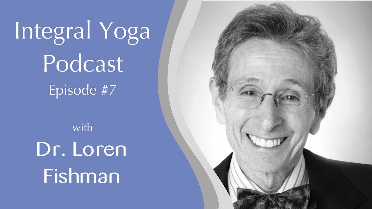Episode 7 | Dr. Loren Fishman | Yoga Meets Medicine - YouTube