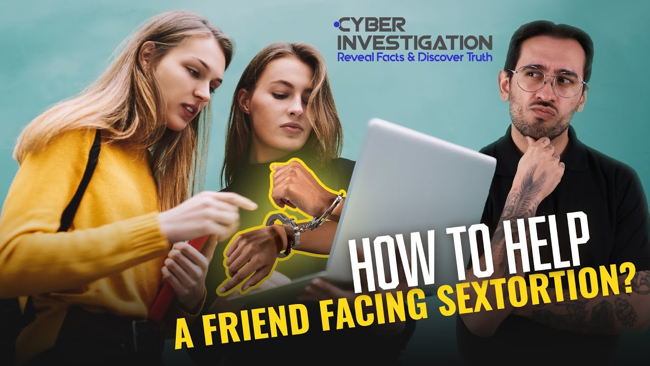 How to Help a Friend Facing Sextortion - YouTube