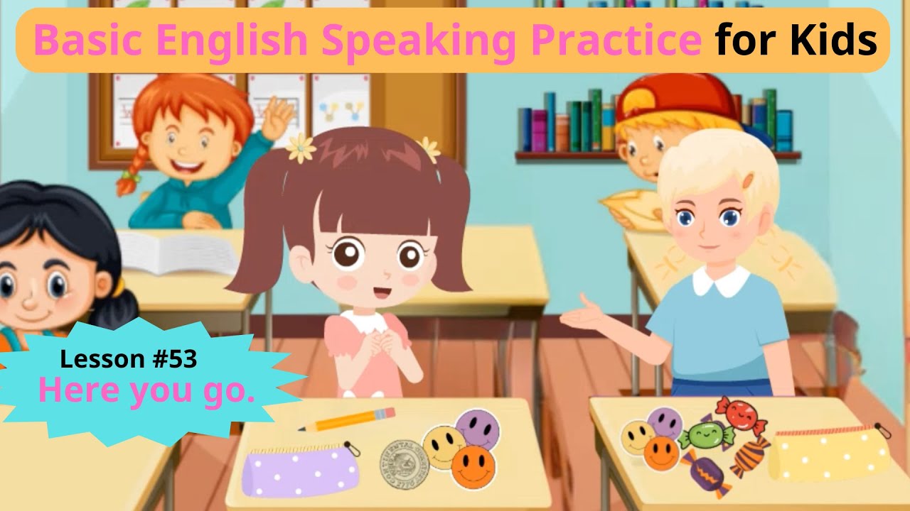 Lesson 53: Here you go | Basic English Speaking Practice for Kids - YouTube