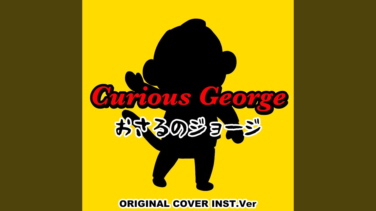 Curious George おさるのジョージオープニングテーマ Original Cover Inst Ver Youtube Music