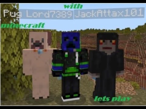 Minecraft survival gameplay-lets play (w/jackattack and puglord) - YouTube