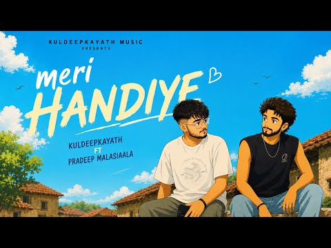 Meri Handiye (Official Video) | Kuldeep Kayath Ft. Pradeep Malasiaala | New Love Song 2026