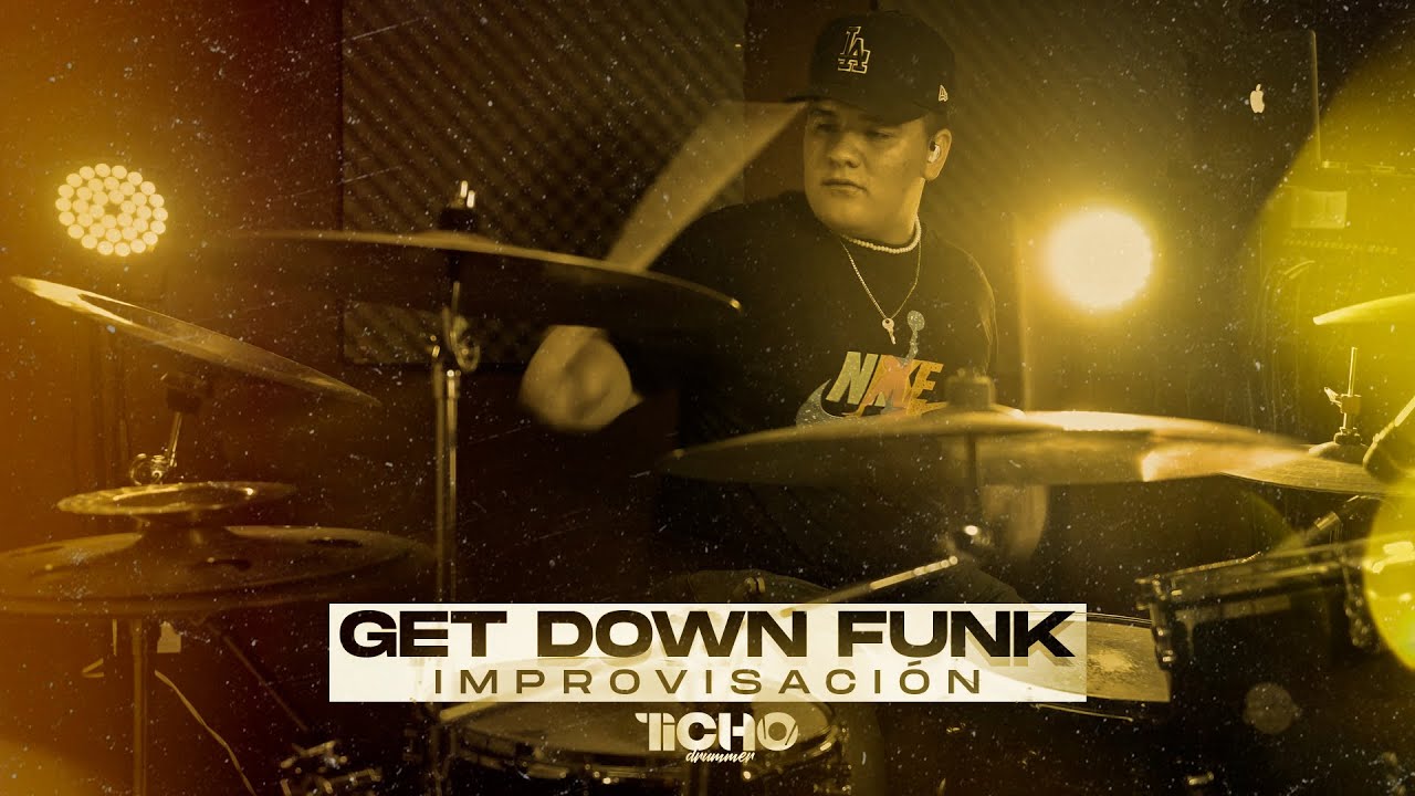 GET DOWN FUNK - DRUM IMPROVISATION | TICHO DRUMMER - YouTube