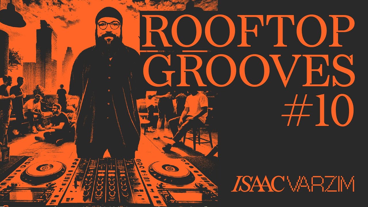The ROOFTOP GROOVES Mix (Part 10) • Disco, House, Jazz & Global Grooves ...