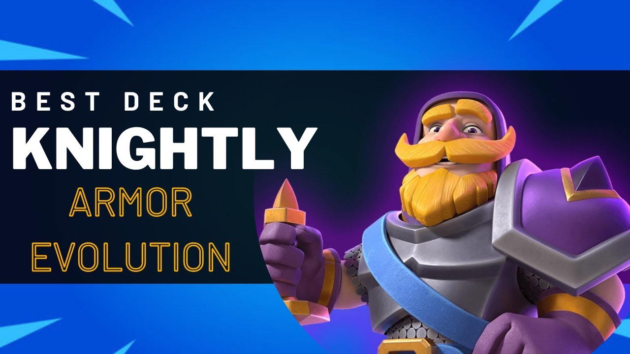 Knight Evolution | Knightly Armor New Event Best Deck | Clash Royale ...