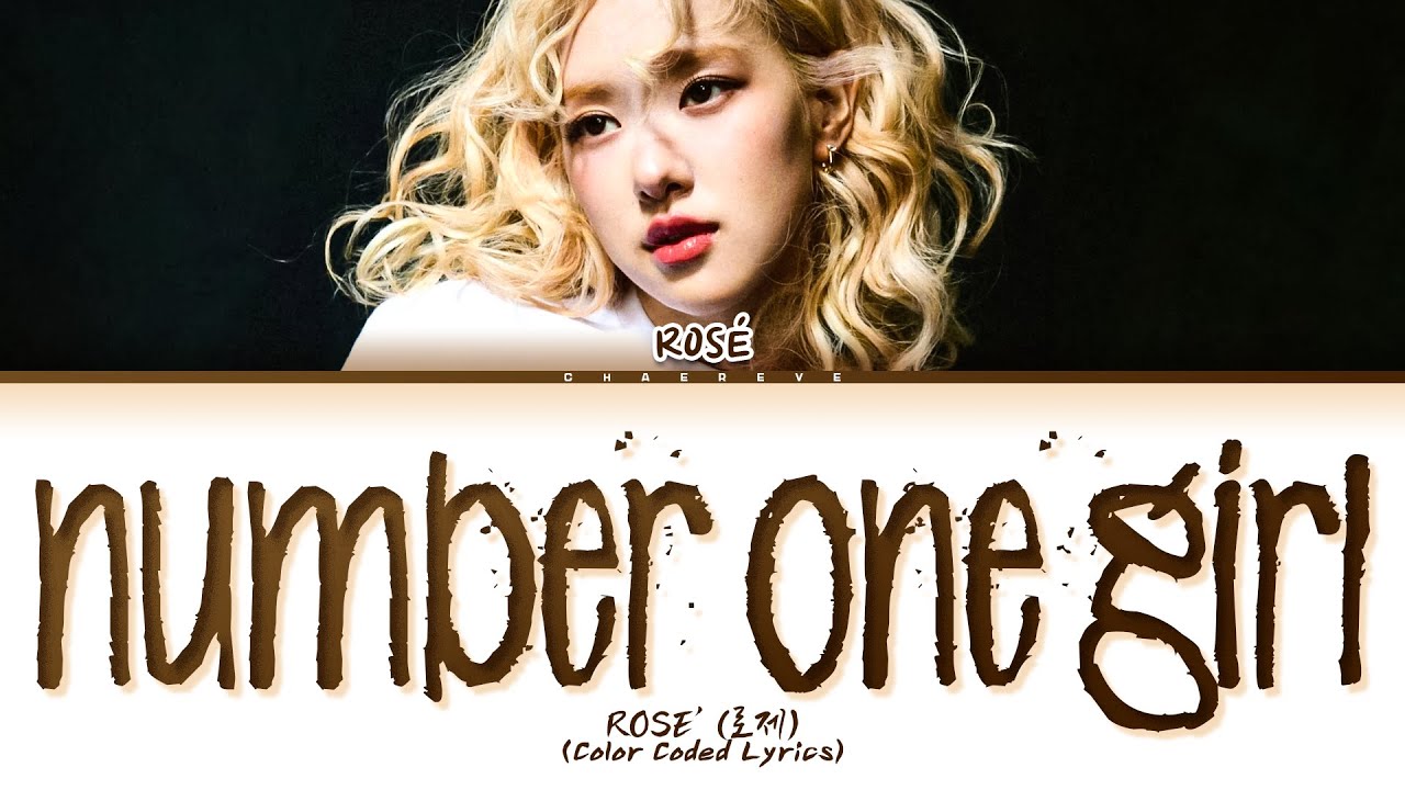 ROSÉ number one girl Lyrics (Color Coded Lyrics) - YouTube