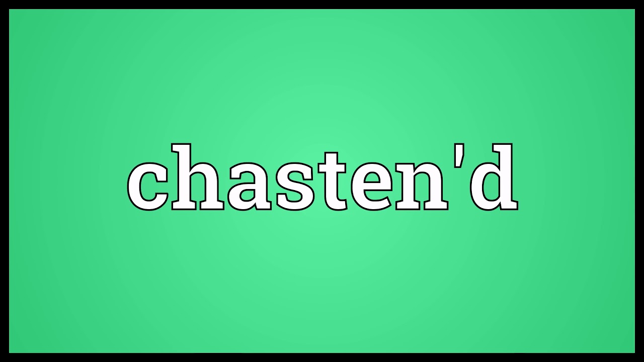 Chasten'd Meaning | Wordogram - YouTube