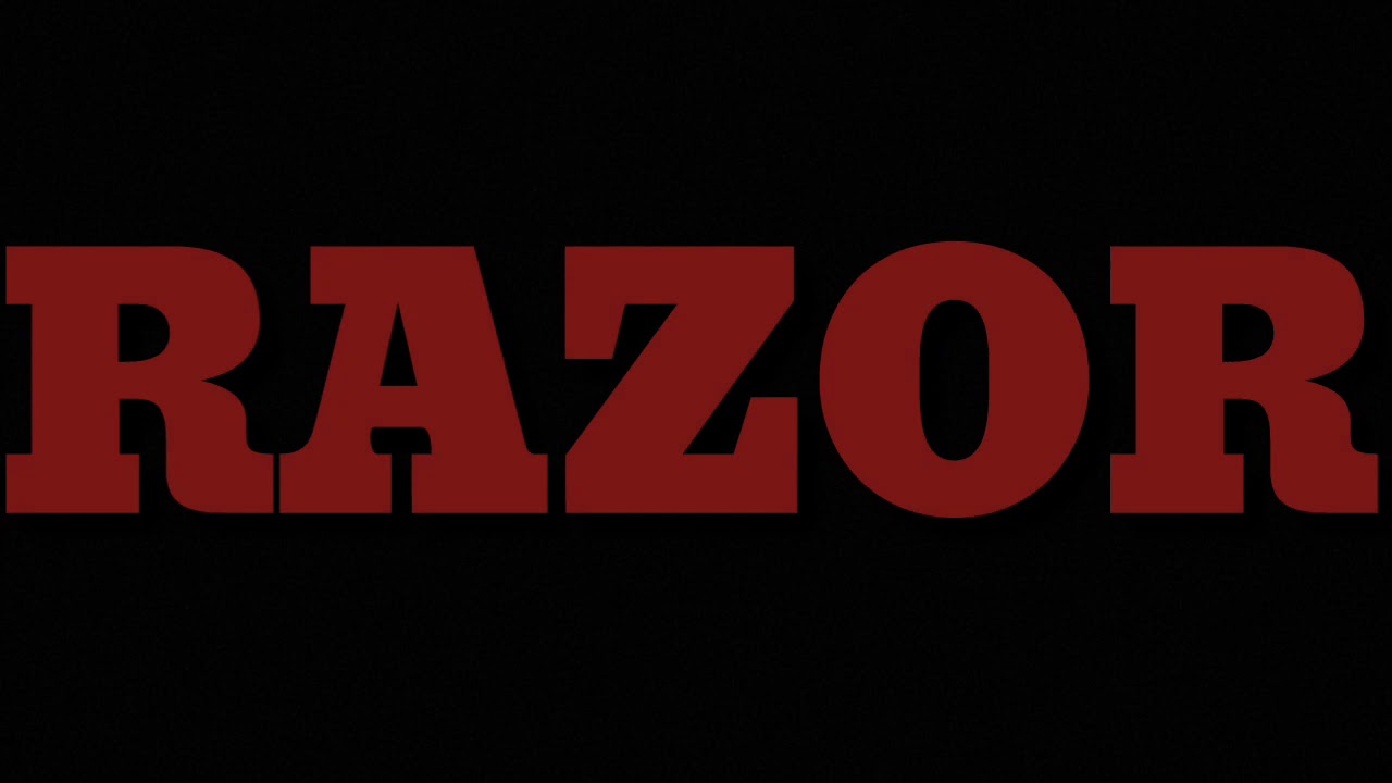 RAZOR - YouTube