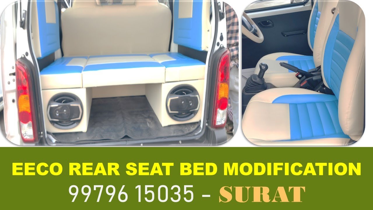 EECO REAR SEAT MODIFICATION II KABHI DEKHA HE KYA ESI EECO II 99796 ...
