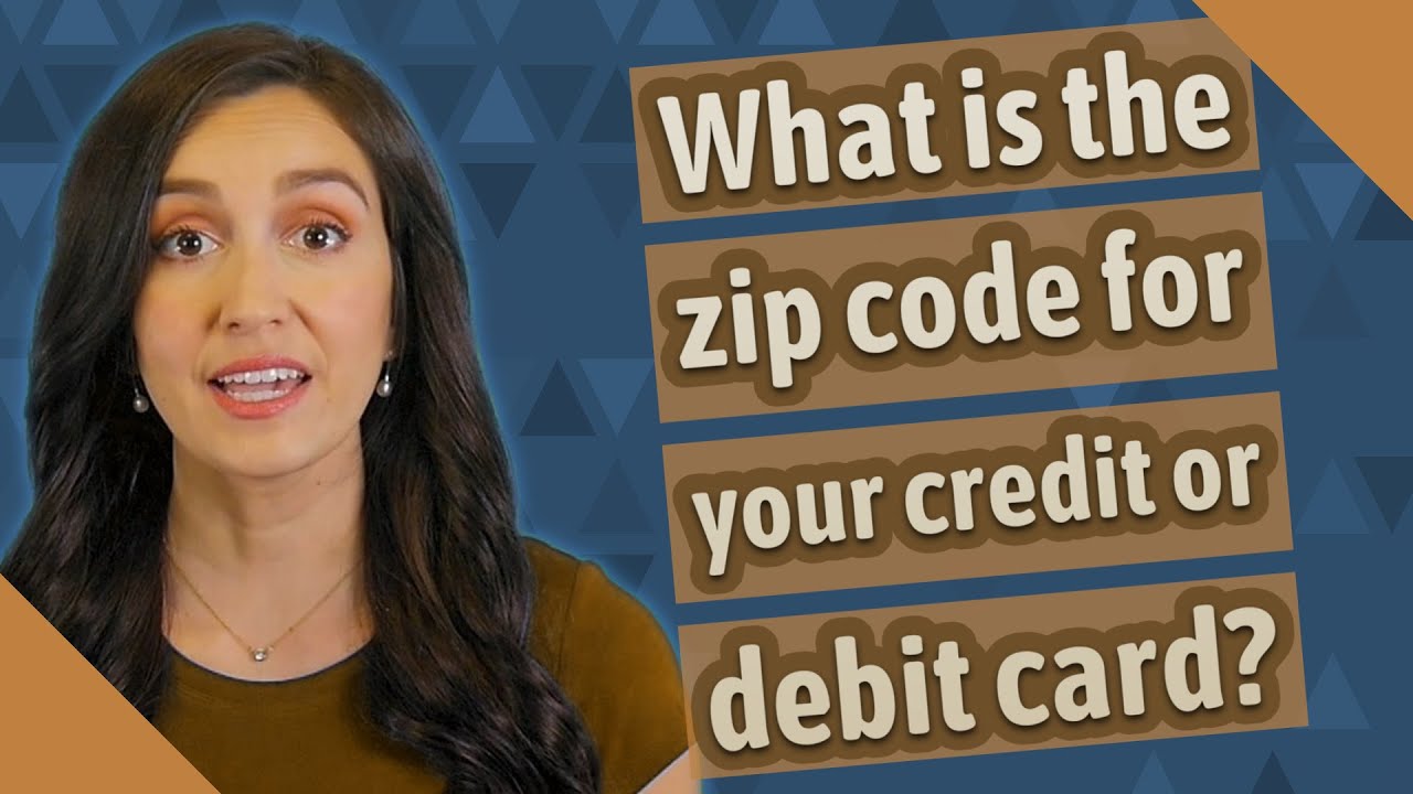 What Is The Zip Code For Your Credit Or Debit Card YouTube what-is-the-zip-code-for-your-credit-or-debit-card-youtube