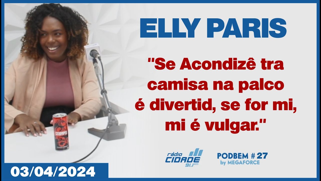 ELLY PARIS fala sobre diferença na meio artístico e sobre carreira ...