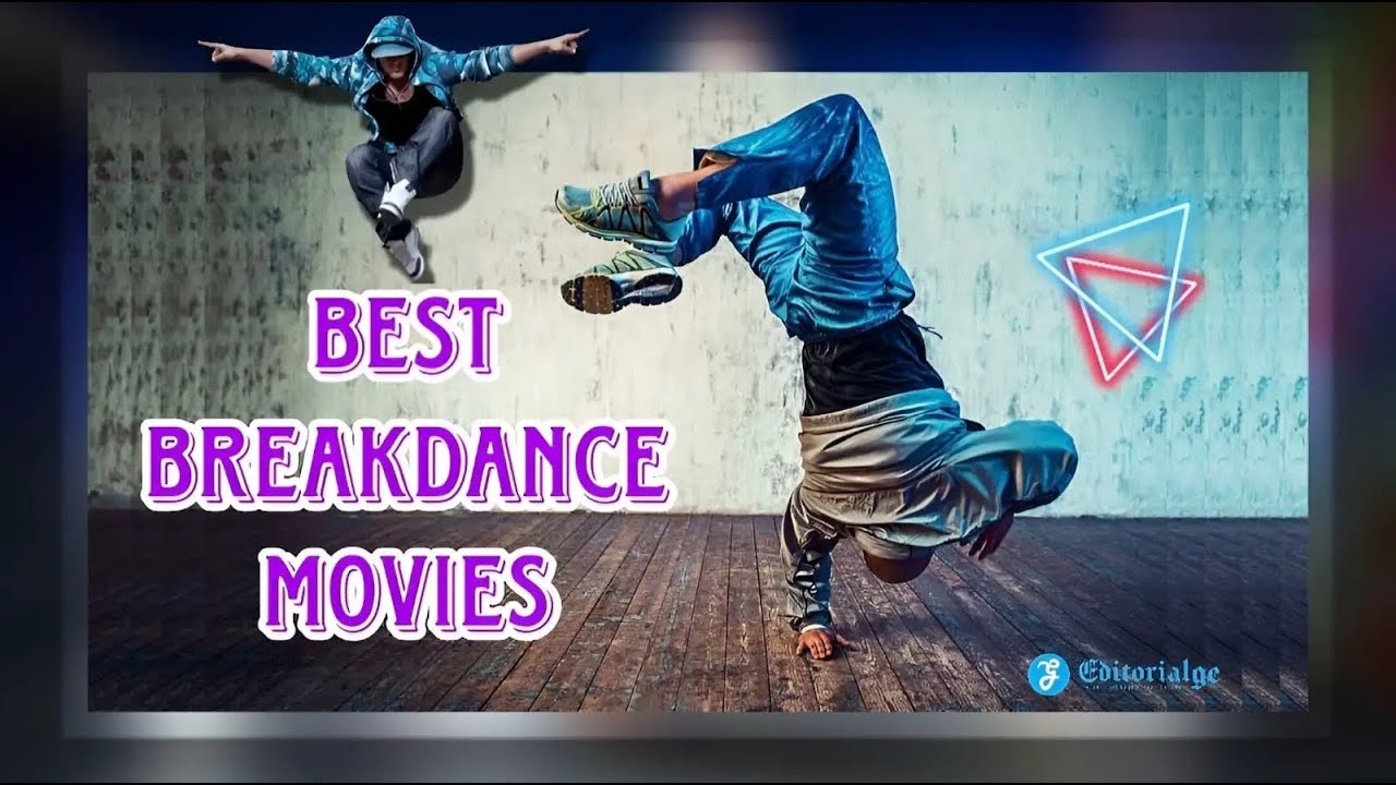 18 Best Breakdance Movies of All Time - YouTube